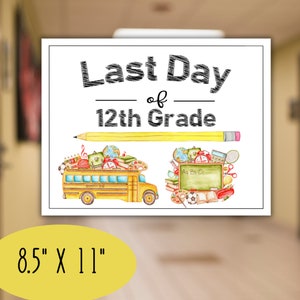First and Last Day of School - Printable Signs - Preschool Through 12th ...