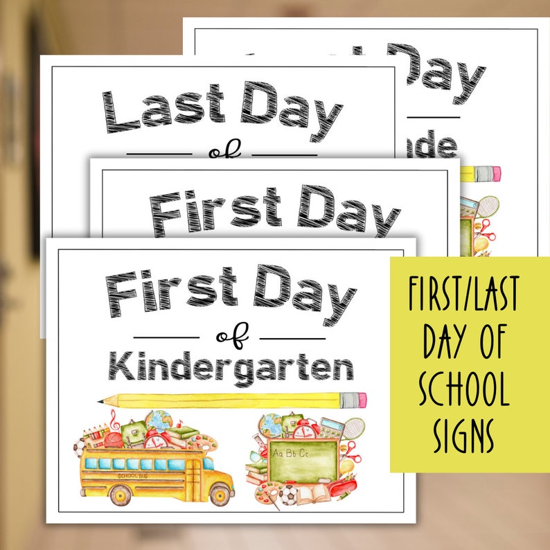 First and Last Day of School - Printable Signs - Preschool Through 12th ...