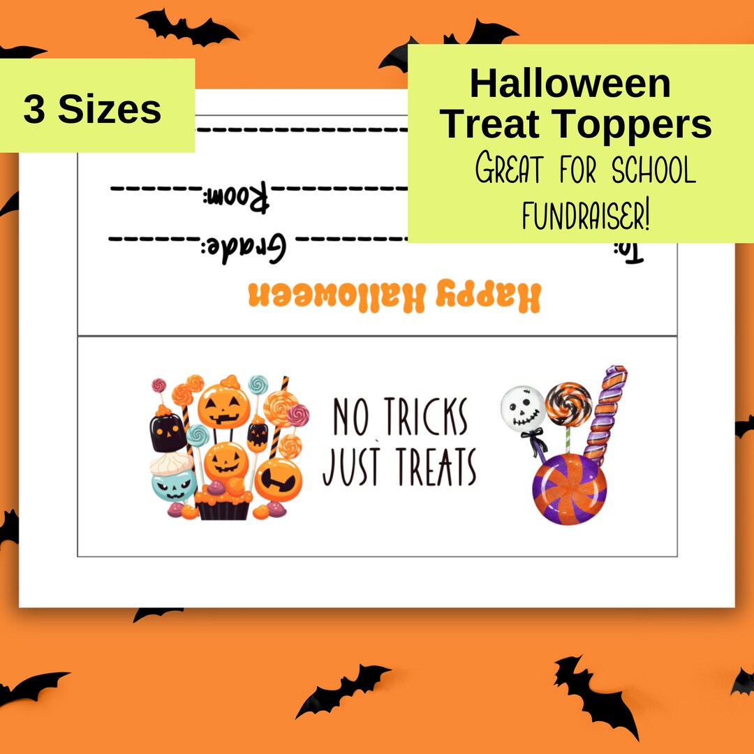 Halloween Treat Toppers - School Fundraiser - No Tricks Just Treats ...