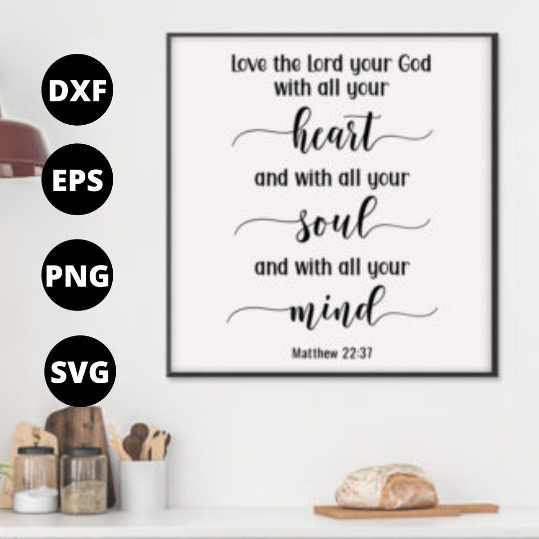 Love the Lord Your God With All Your Heart, Matthew 22:37, Minimal ...