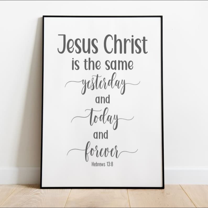 Jesus Christ is the Same Bible Quote Hebrews 13:8 Minimal | Etsy