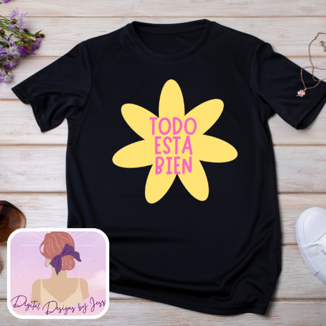 Todo Esta Bien PNG . Everything is Fine . Spanish PNG . Flower Power ...