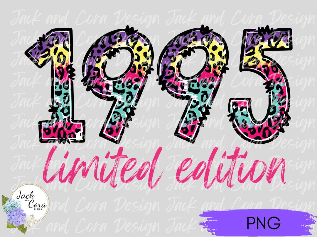 1995 Limited Edition PNG, 28th Birthday Png, 1995 Png File, 28th Class ...