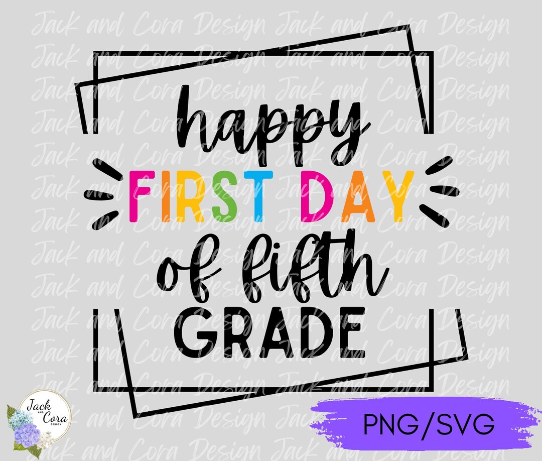 Happy First Day of School SVG PNG, Digital Cut File, Back to School 5th ...