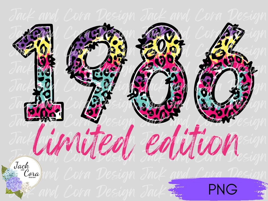 1986 Limited Edition PNG, 37th Birthday Png, 1986 Png File, 37th Class ...