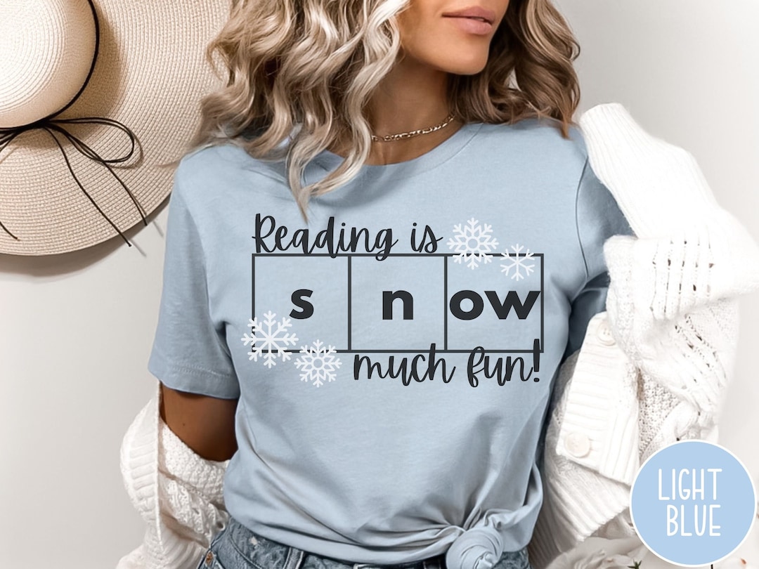 Reading is Snow Much Fun Shirt , Science of Reading Shirt, Christmas ...