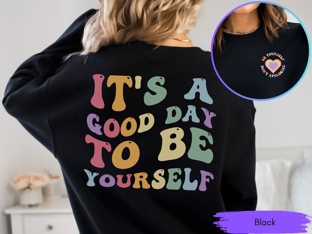 It's a Good Day to Be Yourself, LGBTQ Sweatshirt, Gay Pride Sweatshirt ...