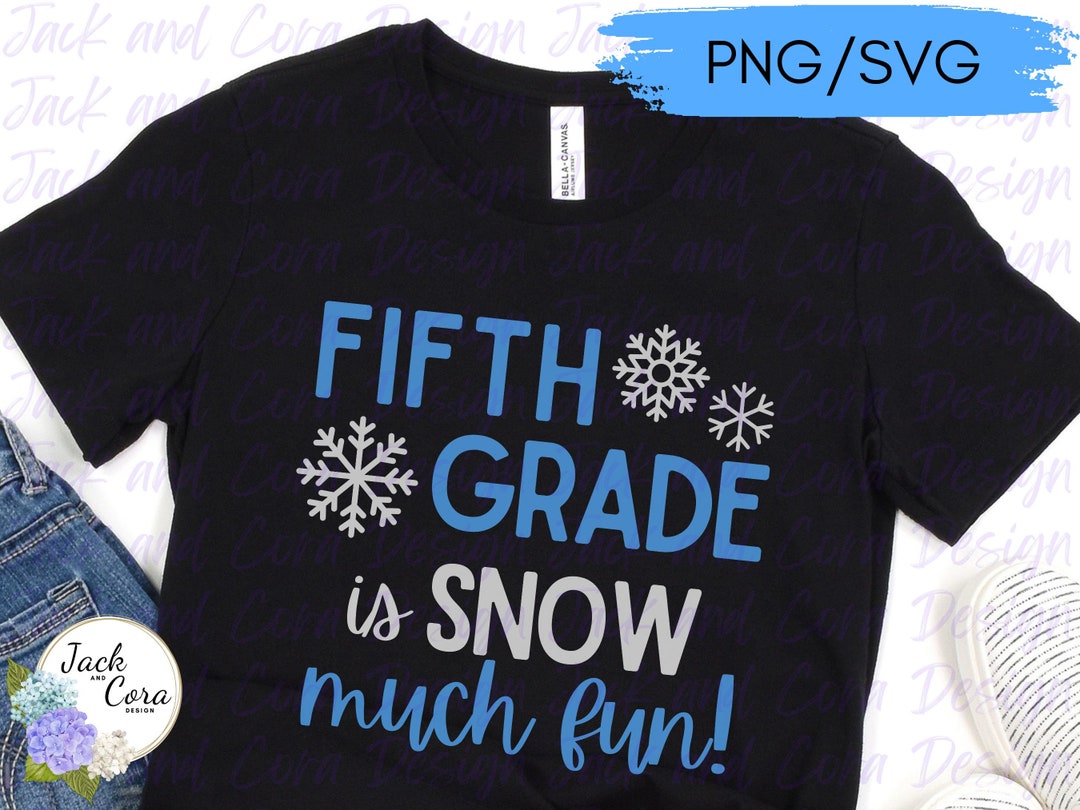 Fifth Grade Winter Svg Png, 5th Grade Snow Svg Png, Winter Shirt SVG ...