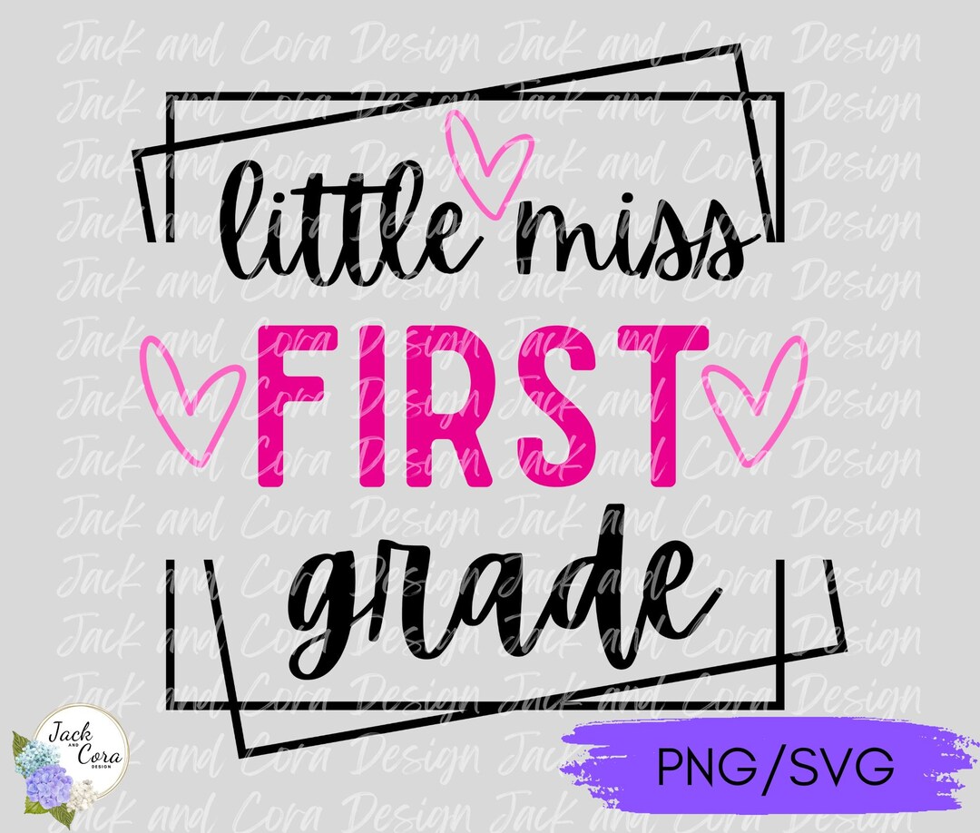 Little Miss First Grade SVG PNG, First Day of School SVG Png, Digital ...