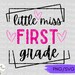 Little Miss First Grade SVG PNG, First Day of School SVG Png, Digital ...
