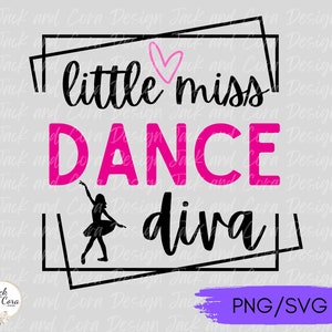 Little Miss Dance SVG PNG, Dance Class Svg, Dance Cut File, SVG for ...