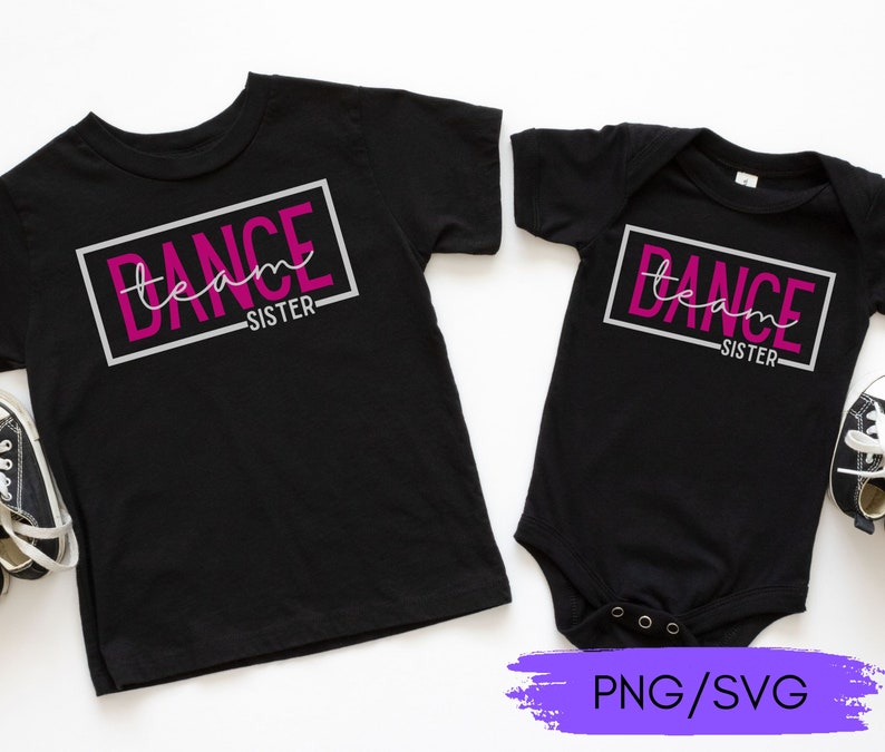 Dance Team Sister SVG PNG Dance Class Svg Competition Dance - Etsy