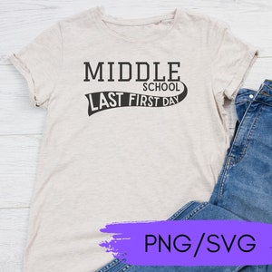 Last First Day Middle School SVG, Last First Day SVG, Last First Day ...