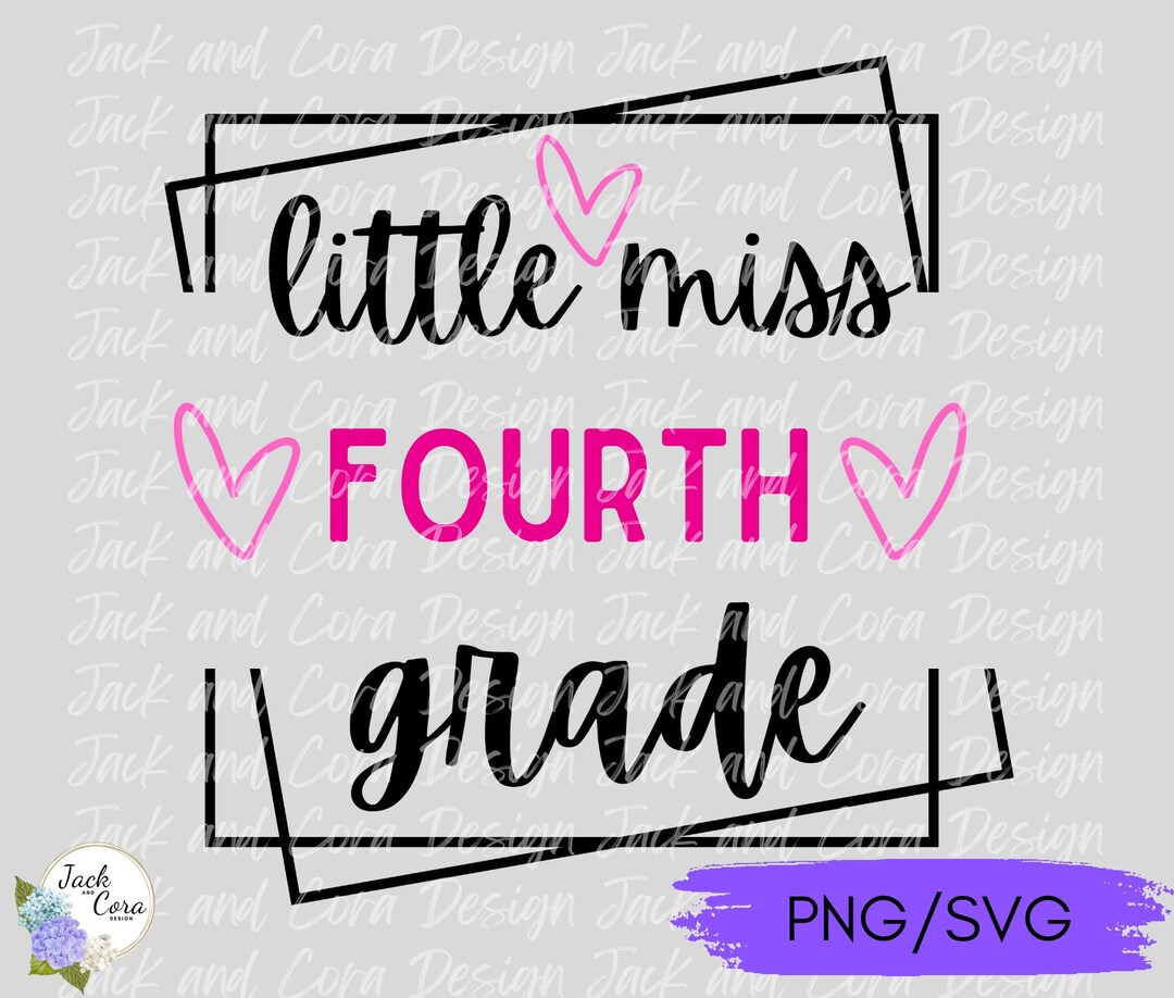 Little Miss Fourth Grade SVG PNG, First Day of School SVG Png, Digital ...