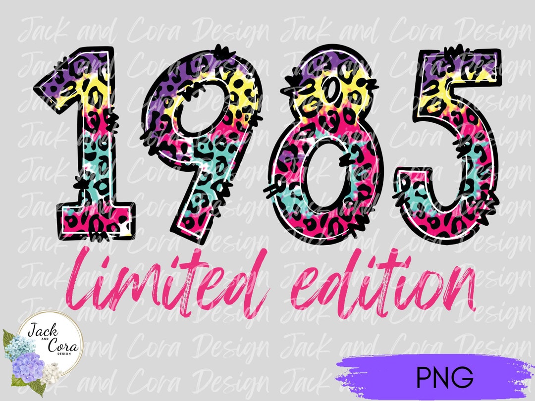 1985 Limited Edition PNG 38th Birthday Png 1985 Png File - Etsy