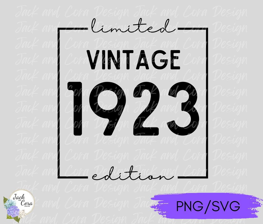 Vintage 1923 SVG, 1923 Limited Edition SVG, 100th Birthday Svg, 100th ...