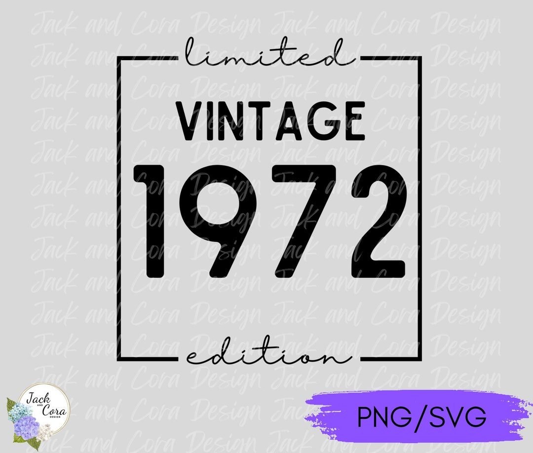 Vintage 1972 SVG, 1972 Limited Edition SVG, 50th Birthday Svg, 50th Svg ...
