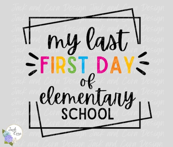 Last First Day of Elementary School SVG PNG Back to School - Etsy