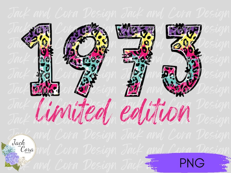1973 Limited Edition PNG 50th Birthday Png 1973 Png File - Etsy