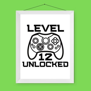 Level 12 Unlocked SVG PNG | 12th Birthday Boy SVG | Gamer Girl Svg ...