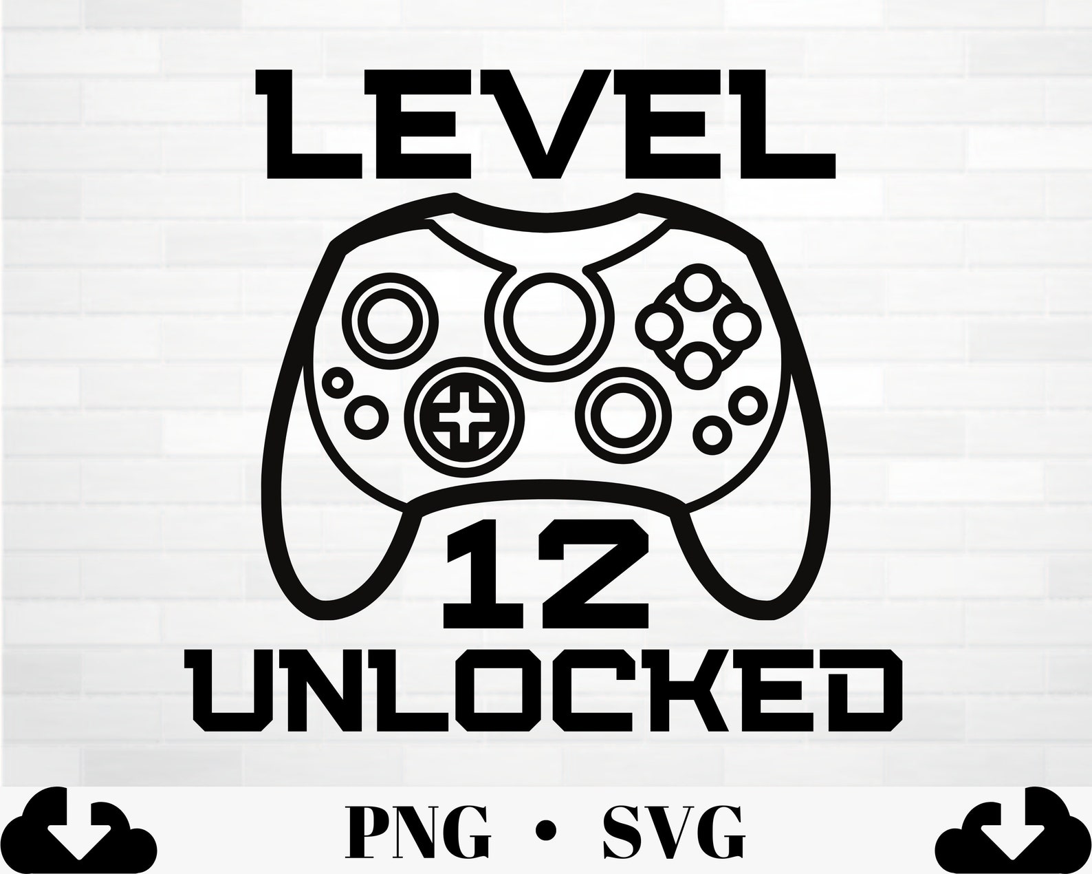 Level 12 Unlocked SVG PNG | 12th Birthday Boy SVG | Gamer Girl Svg ...