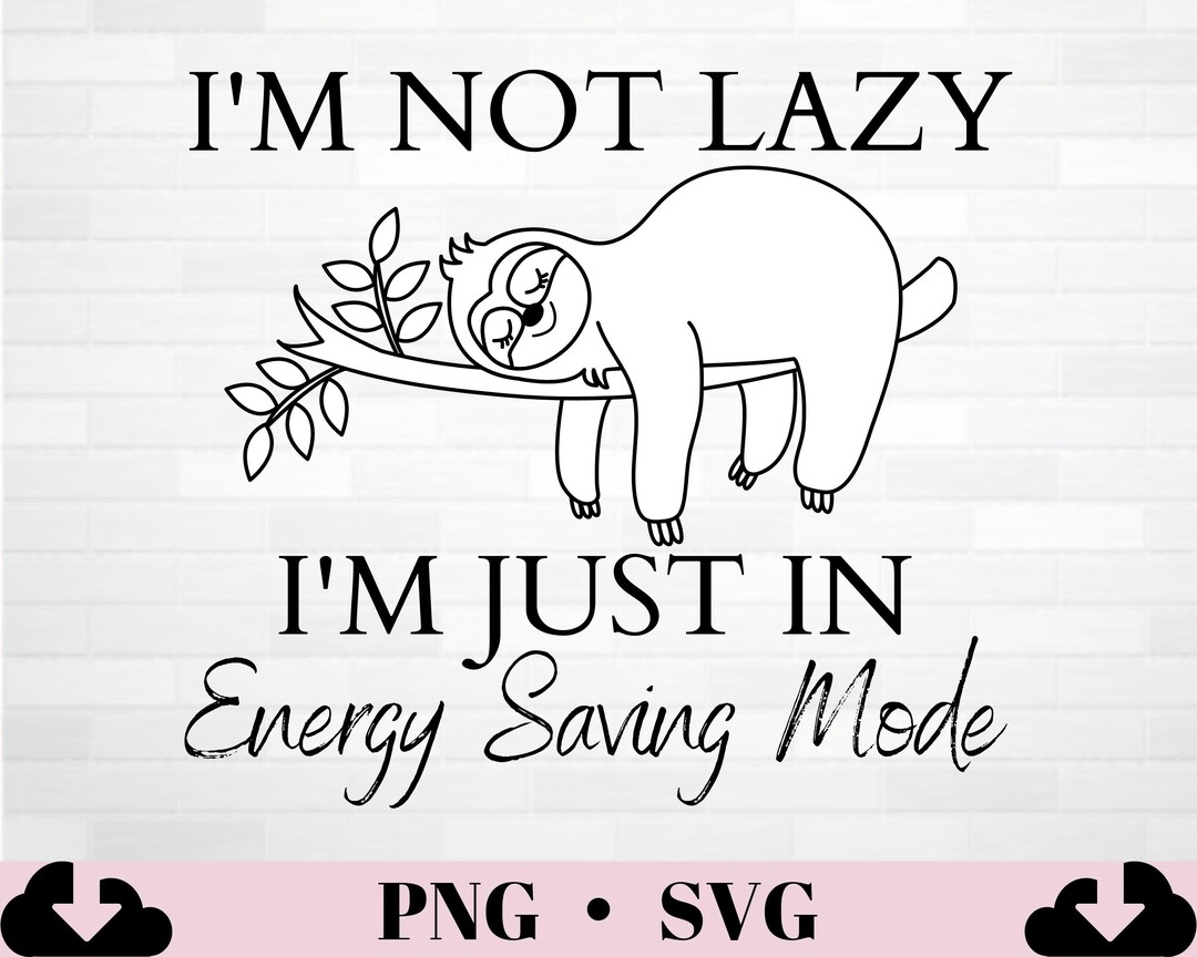 Sloth Saying SVG | Sloth Svg Png | Sloth Quote| Funny Sloth Svg| Sloth ...