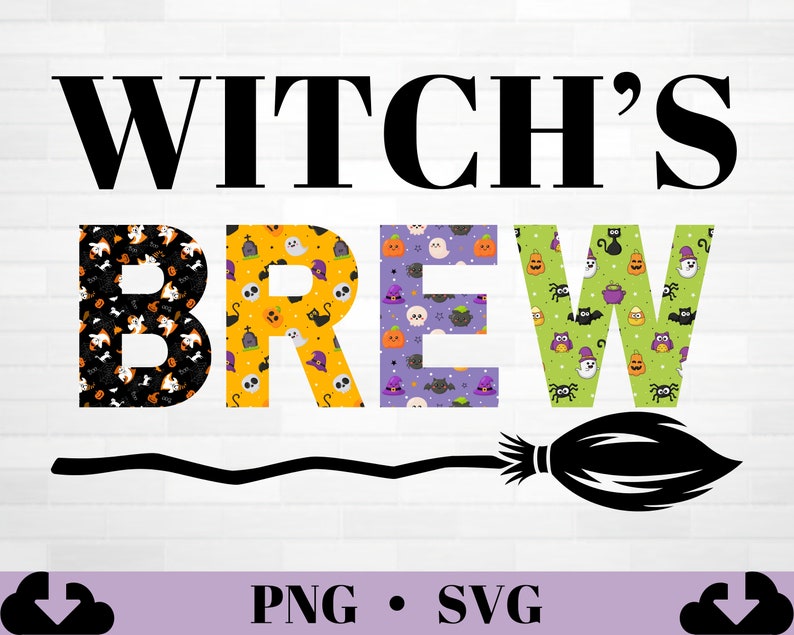 Witch's Brew PNG SVG| Halloween Digital Download| Witch Theme Party ...