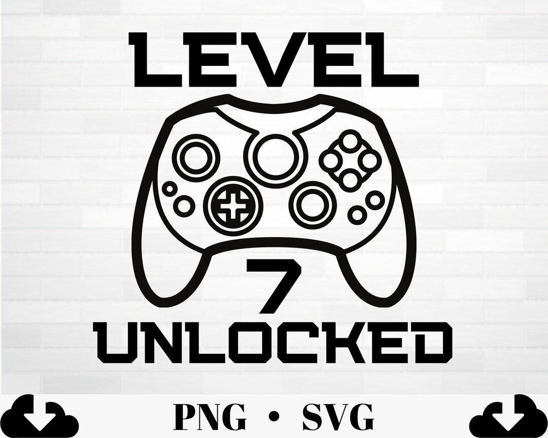 Level 7 Unlocked SVG PNG | 7th Birthday Boy SVG | Game Controller Svg ...