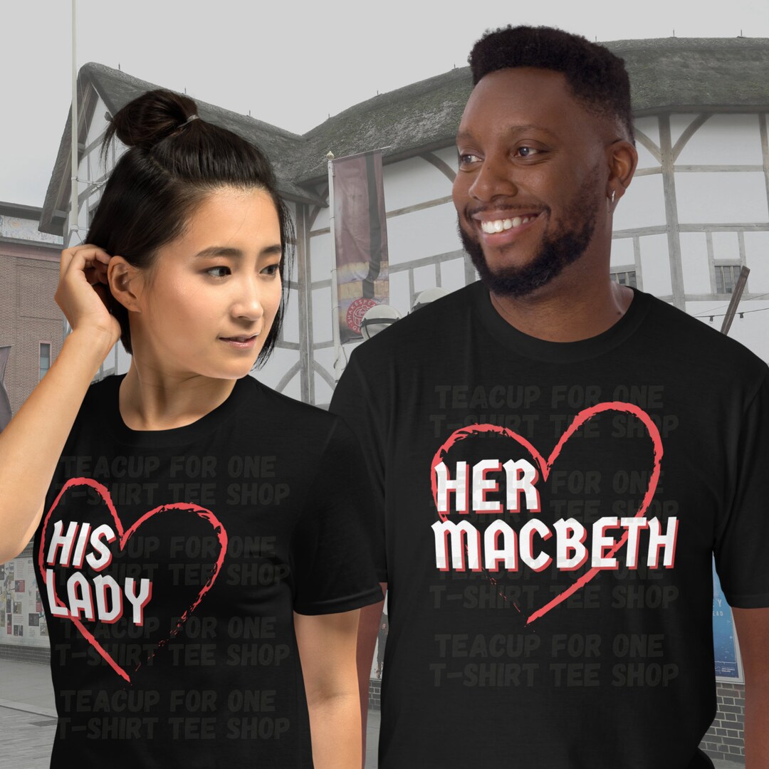 Lady Macbeth & Macbeth Matching Couples Unisex T-shirt | William ...