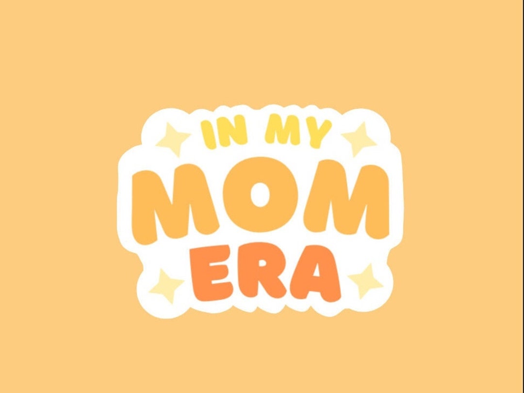 Sticker for Moms - “in My Mom Era” - Etsy