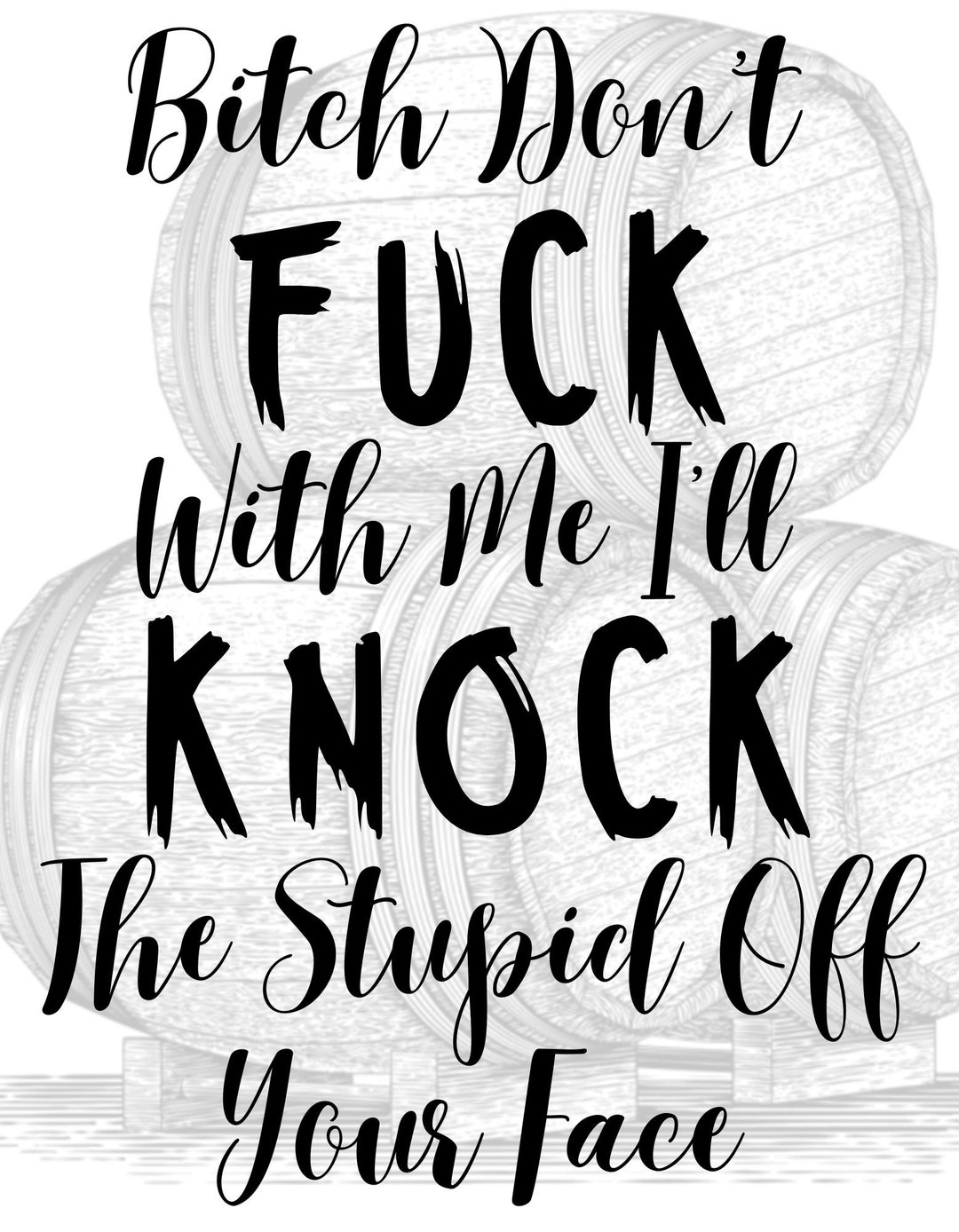 Bitch Dont Fuck With Me Etsy