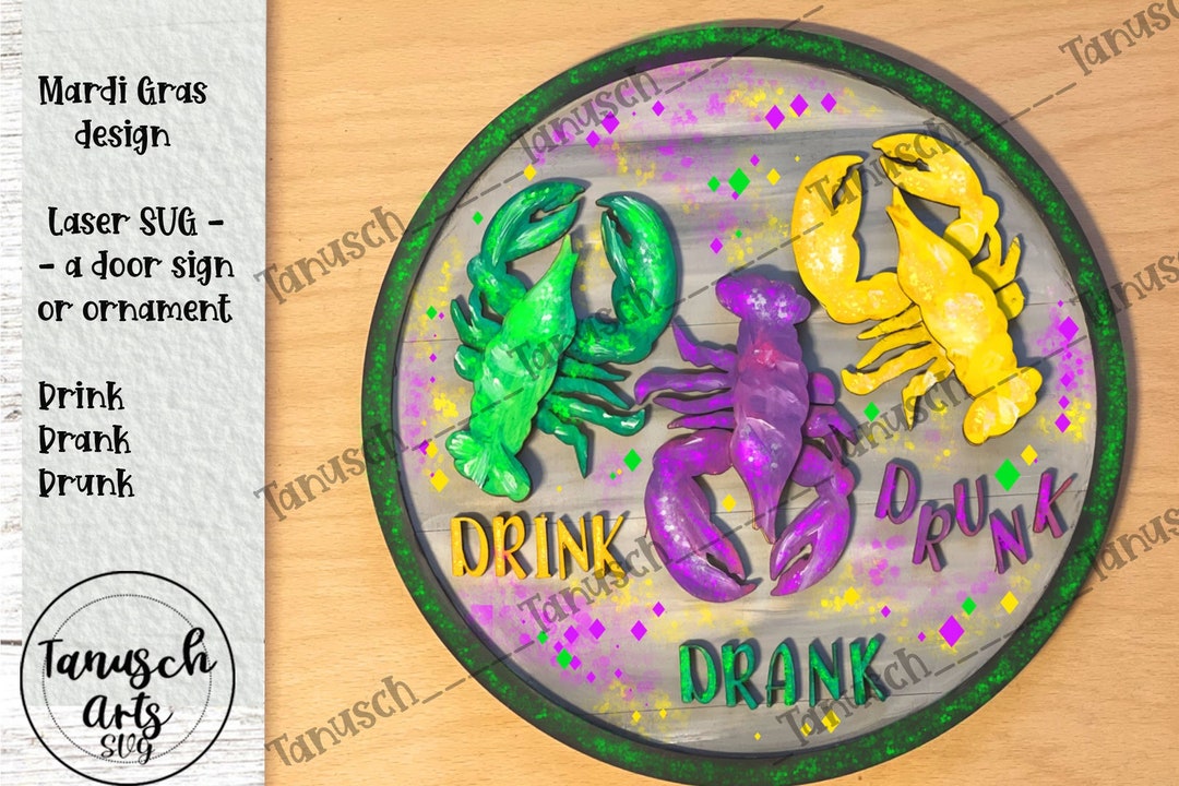 Mardi Gras Drink Drank Drunk Laser SVG Door Sign / Laser Cut File / Dog ...