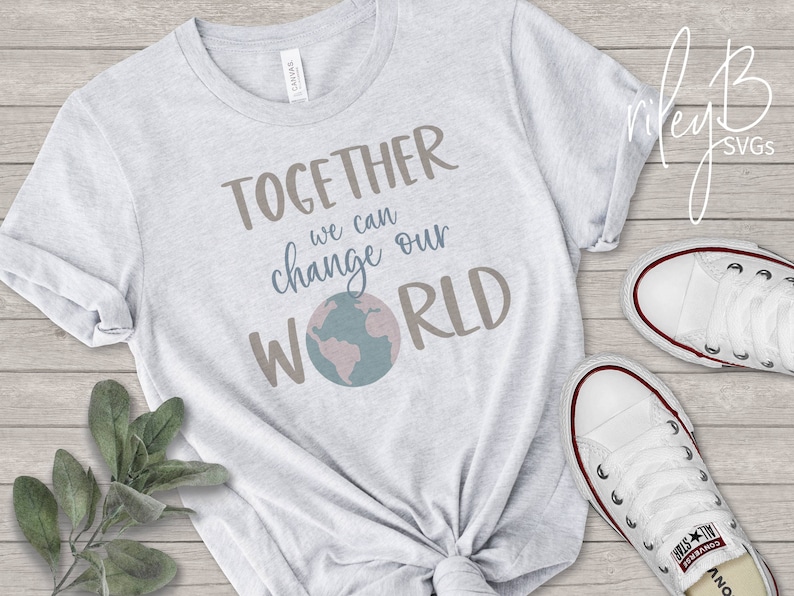 Together We Can Change Our World SVG Earth SVG World SVG Cute World ...