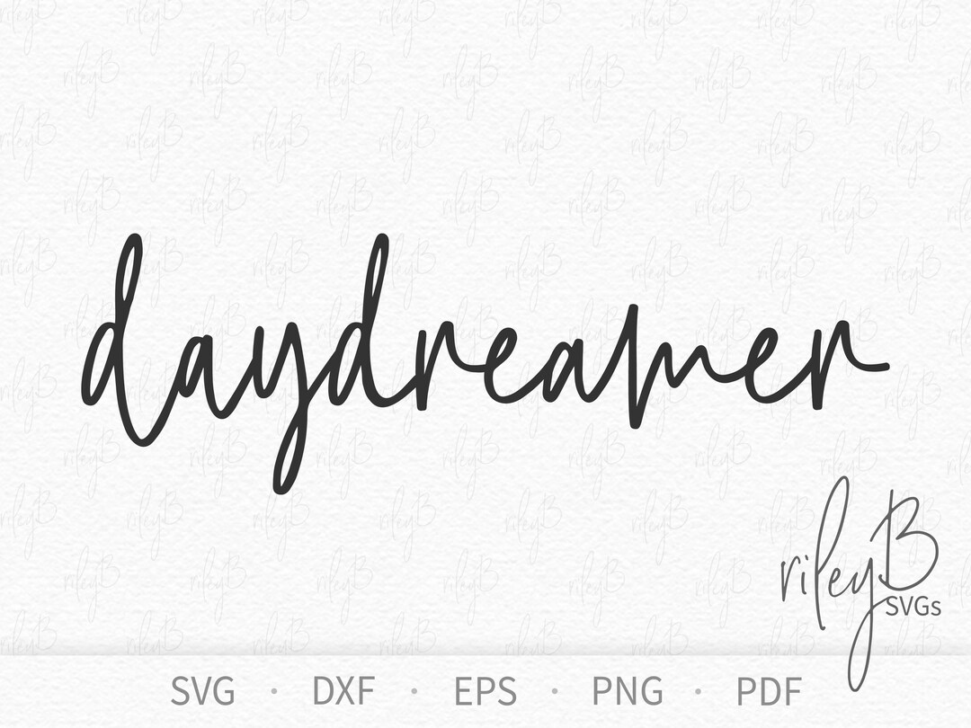 Daydreamer SVG Inspirational SVG Daydreamer Printable Png Pdf ...