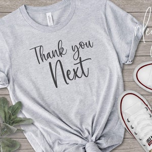Thank You Next SVG Funny Tshirt Svg Humorous SVG Cute | Etsy