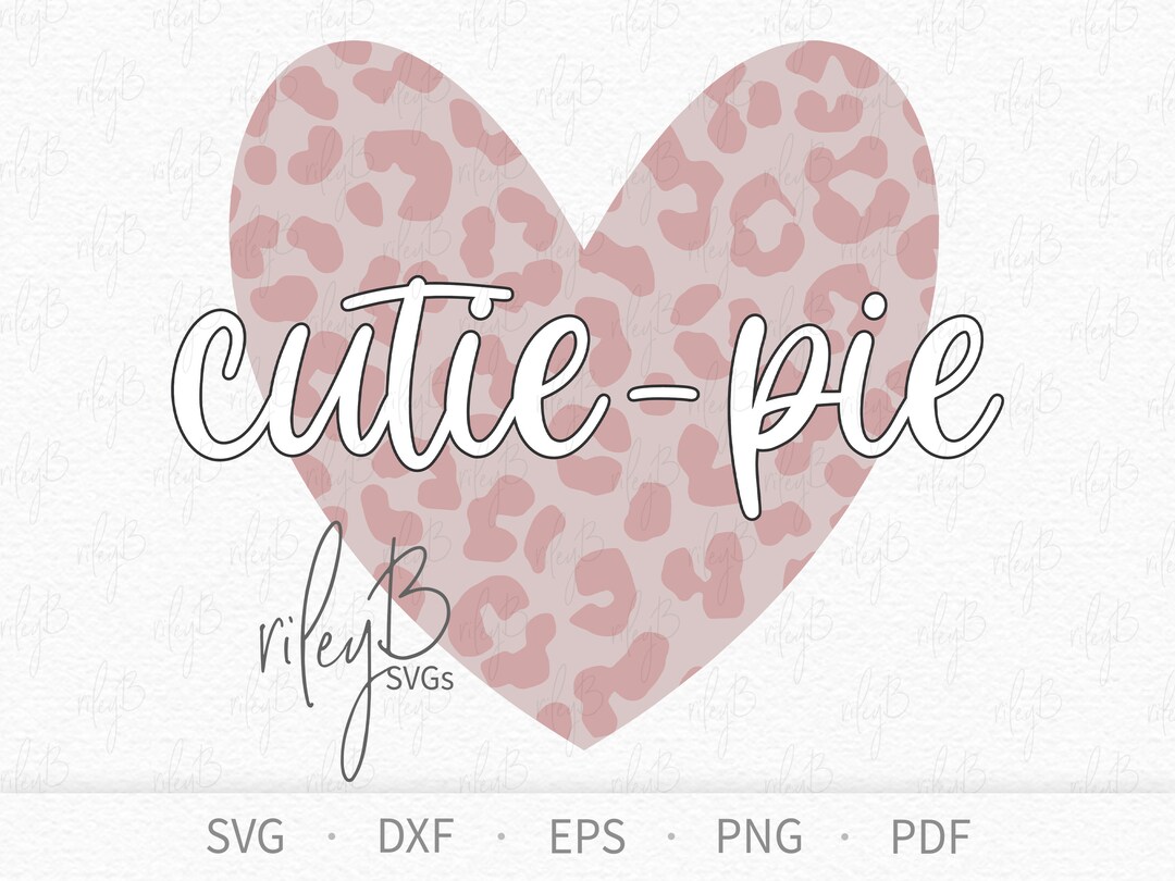 Cutie-pie Heart SVG Cutie-pie Leopard Print Heart SVG Cutie SVG Cutie ...