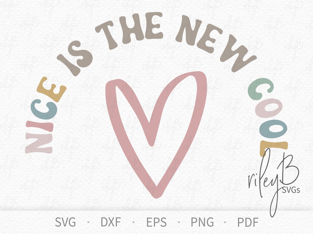 Nice is the New Cool and Heart SVG Nice is Cool SVG Hippie Style SVG ...