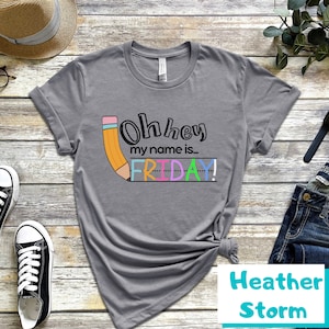 Oh Hey Friday Shirts for Teachers, Happy Friday Teacher Shirt, Fun ...