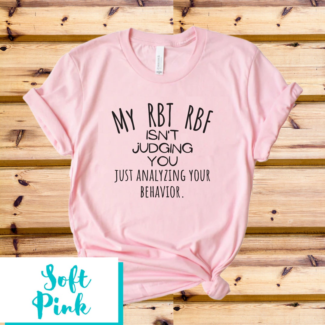 Funny RBT Shirt RBT ABA Shirt Applied Behavior Analyst Analysis Aba ...
