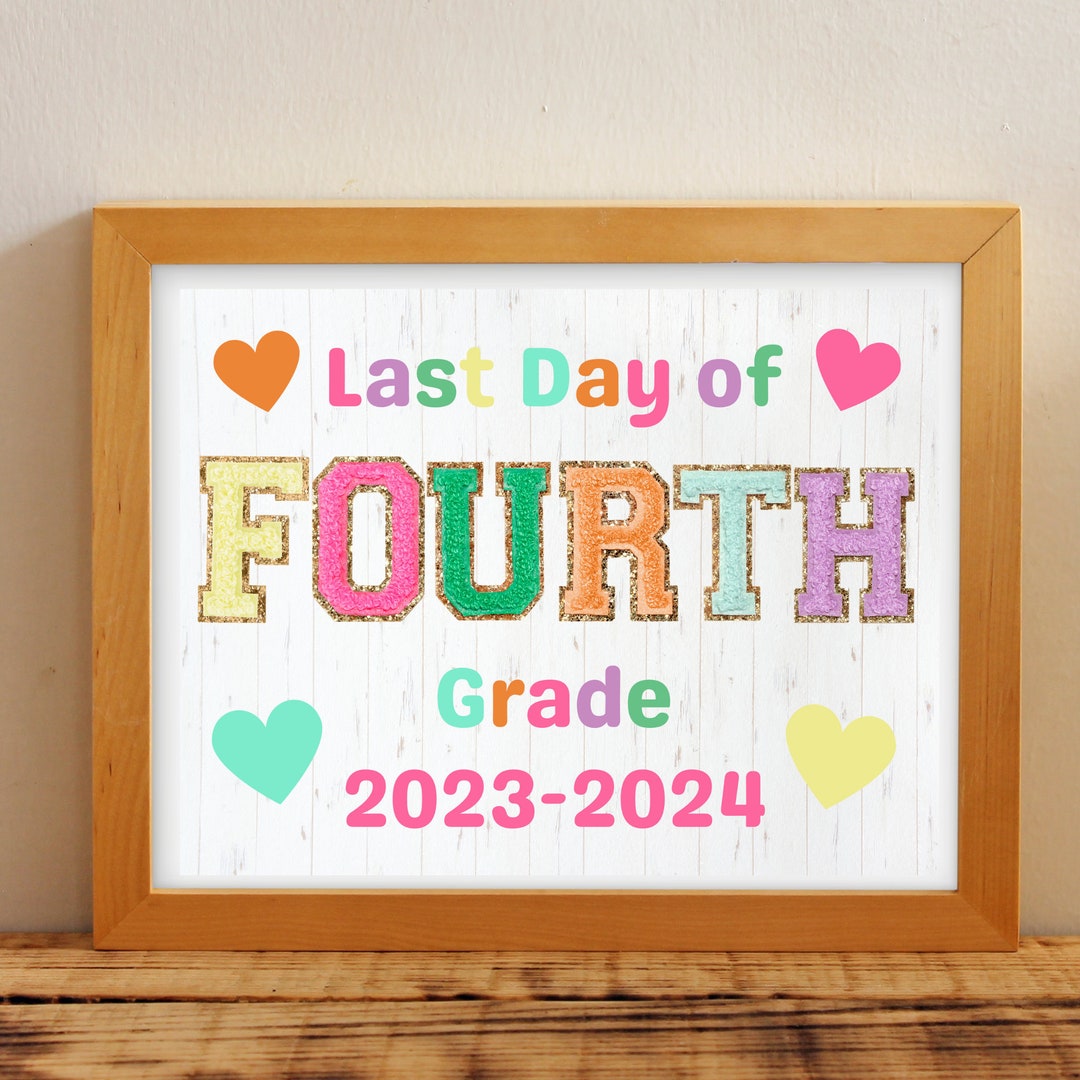 LAST Day of Fourth Grade Sign, LAST Day of School Sign, Printable ...