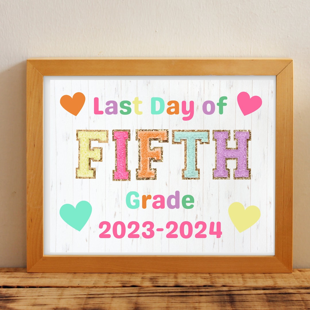 LAST Day of Fifth Grade Sign, LAST Day of School Sign, Printable Fifth ...