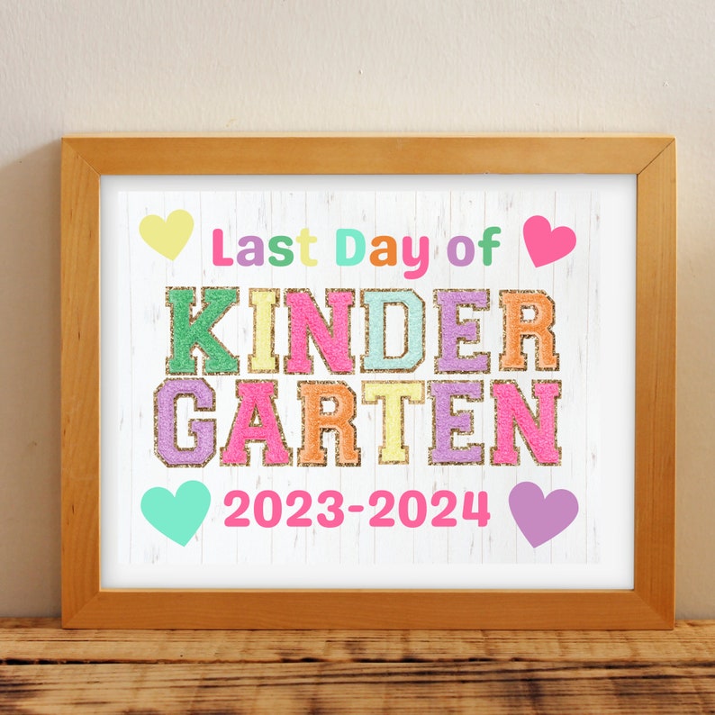 LAST Day of Kindergarten Sign, LAST Day of School Sign, Printable ...