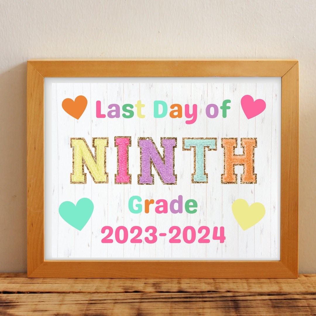 LAST Day of Ninth Grade Sign, LAST Day of School Sign, Printable Ninth ...