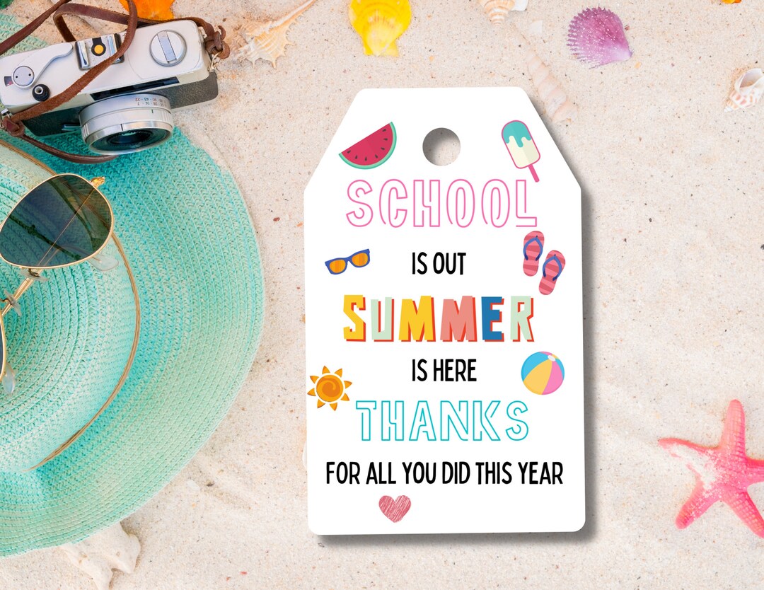 PRINTABLE School is Out Summer is Here, Thanks Gift Tag, End of School ...