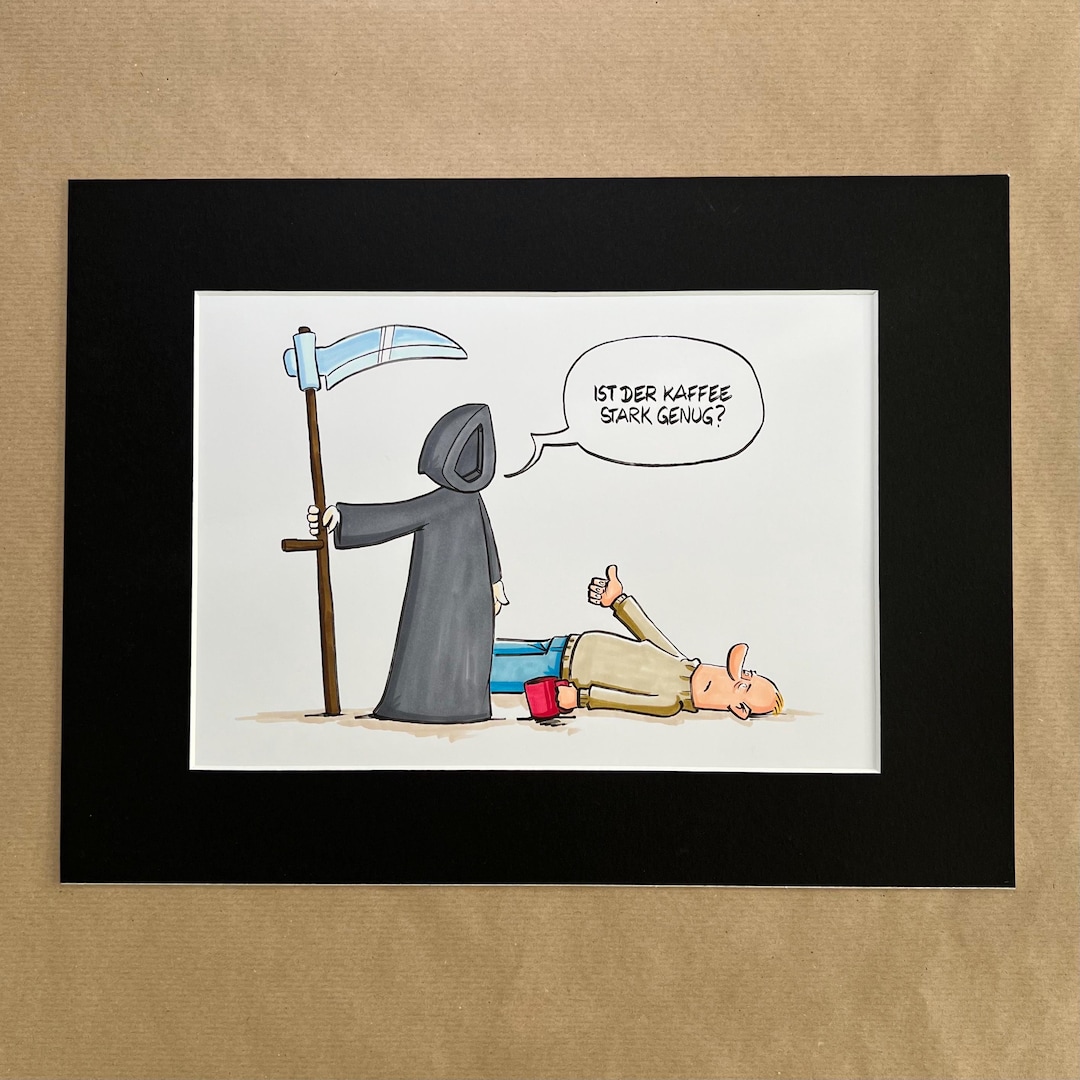 Originalcartoon Kaffee zu stark von Michael Holtschulte Tot, aber ...