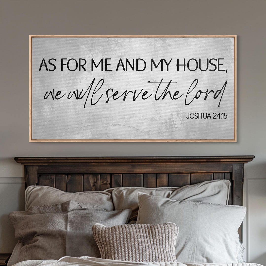 As for Me and My House, We Will Serve the Lord, Joshua 24:15, Framed ...