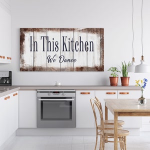In This Kitchen We Dance Sign Kitchen Canvas Sign Wood Signs Farmhouse ...