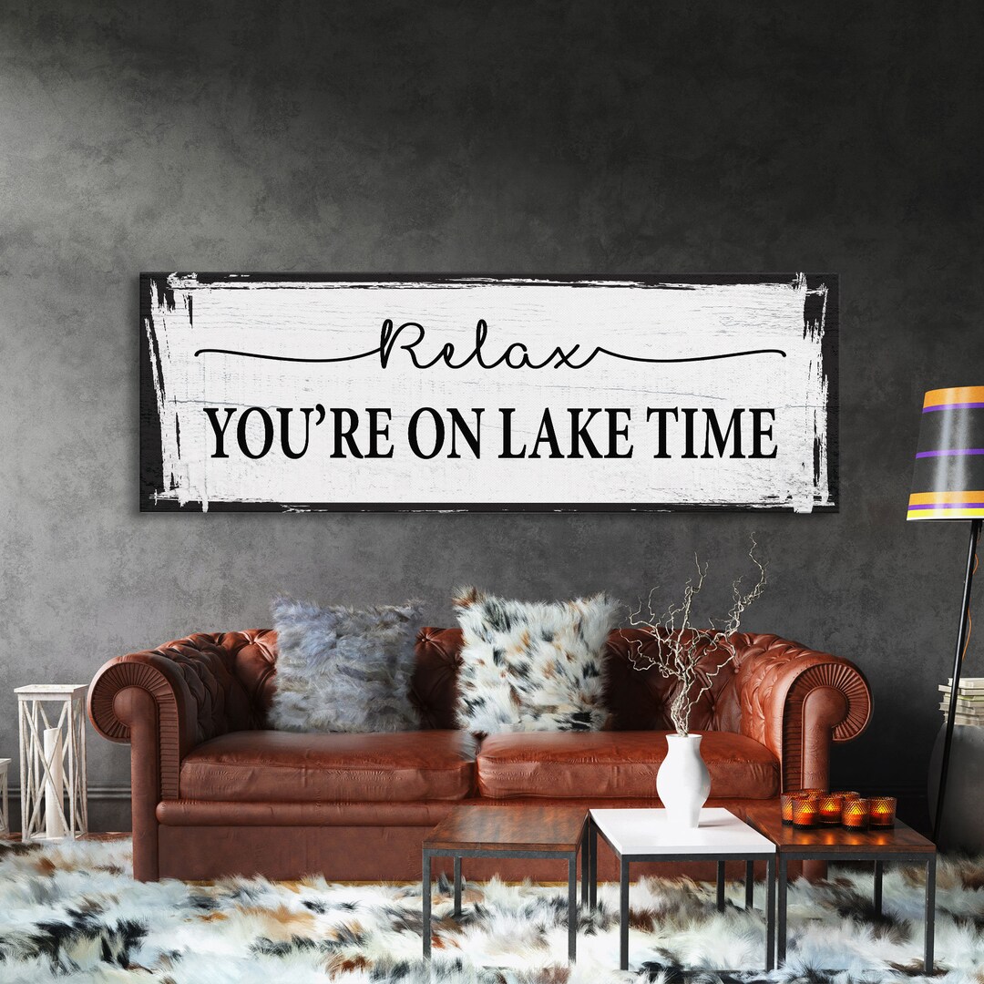 Relax You're on Lake Time, Canvas Print Sign, Lake House Decor, Lake ...