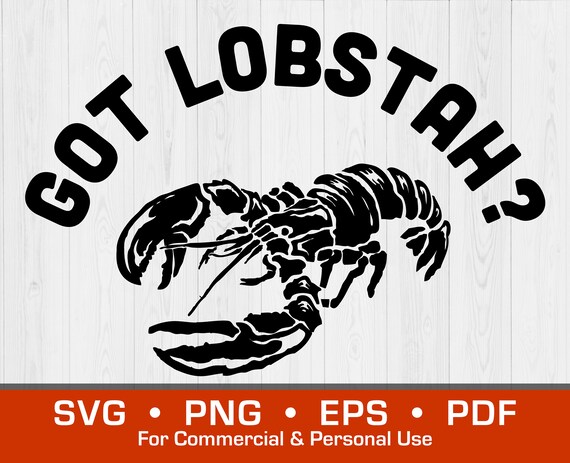 Got Lobstah SVG Lobster Seafood Clipart Svg Eps Png | Etsy