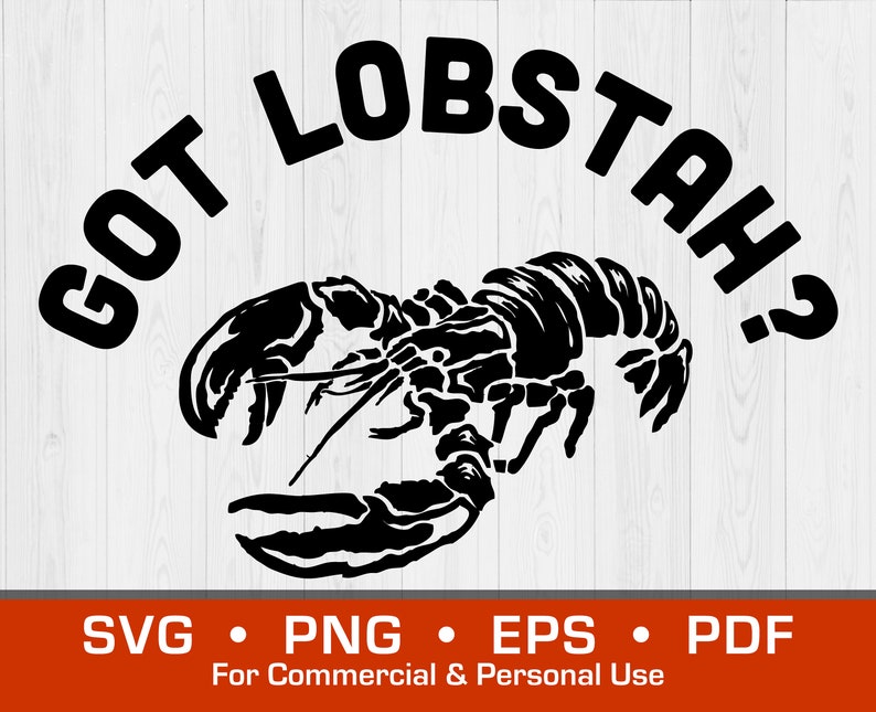 Got Lobstah SVG Lobster Seafood Clipart – Svg | Eps | Png | PDF Vector ...